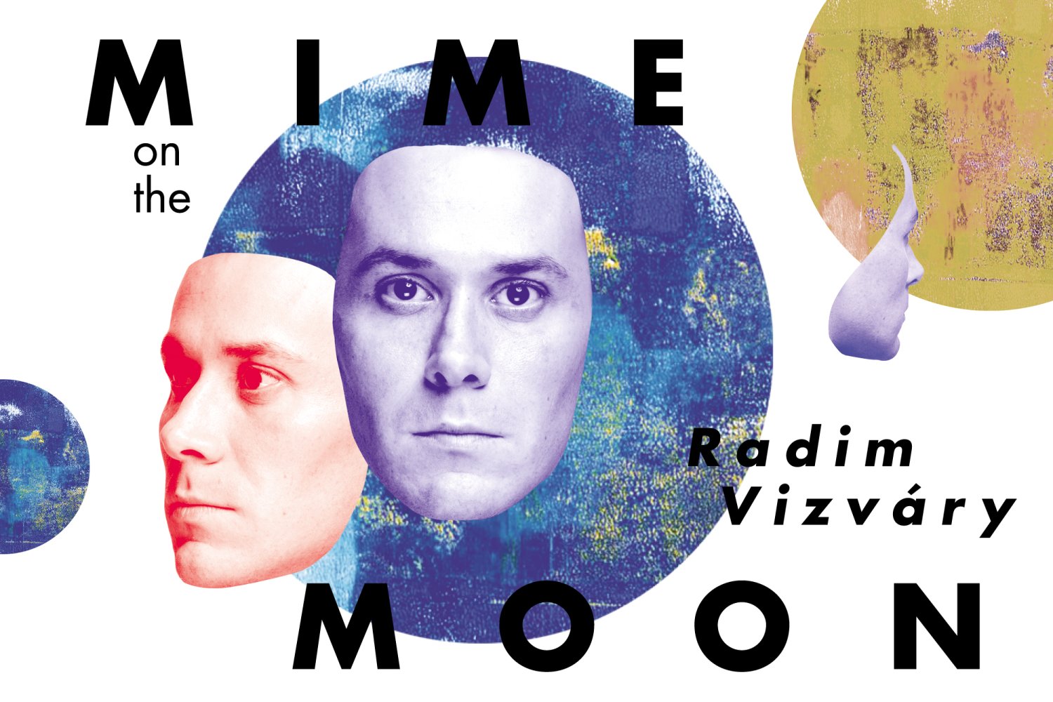 Radim Vizváry: Mime on the Moon | Mekuc